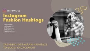 723 Trending Instagram Hashtags to Boost Engagement — Trending Us