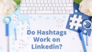 391 Trending LinkedIn Hashtags to Expand Your Network [UPDATED ...