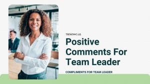 96 Good Compliments for Team Leader — Trending Us