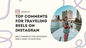 138+ Best Comments for Instagram Reels Videos for Your Friend — Trending Us