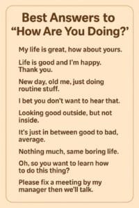 111 Best Replies and Answers to "How Are You Doing?"