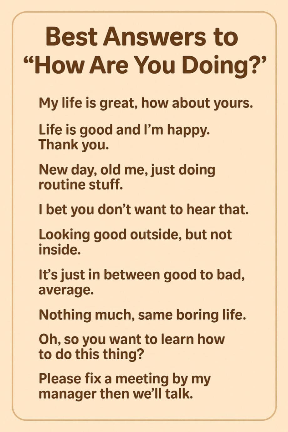 111 Best Replies and Answers to "How Are You Doing?"