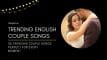55+ Trending Couple Songs Perfect for Every Moment — Trending Us