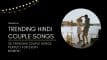 55+ Trending Couple Songs Perfect for Every Moment — Trending Us
