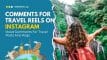 98+ Good Comments for Travel Post Reels and Vlogs — Trending Us