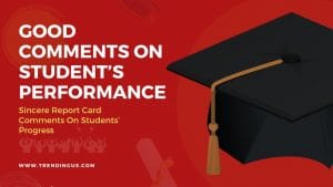 101+ Sincere Report Card Comments On Students’ Progress — Trending Us