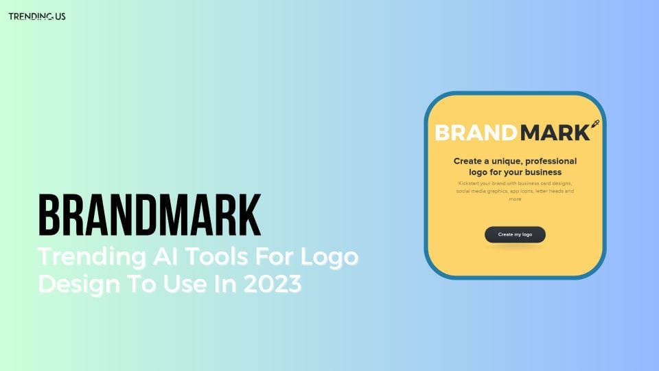 10 Trending AI Tools For Logo Design To Use In 2023 — Trending Us