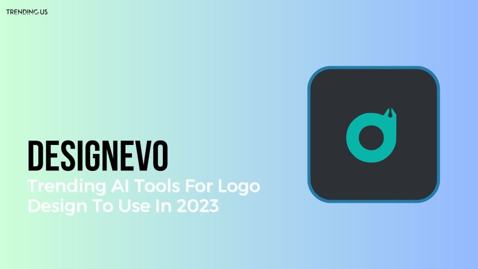 10 Trending AI Tools For Logo Design To Use In 2023 — Trending Us