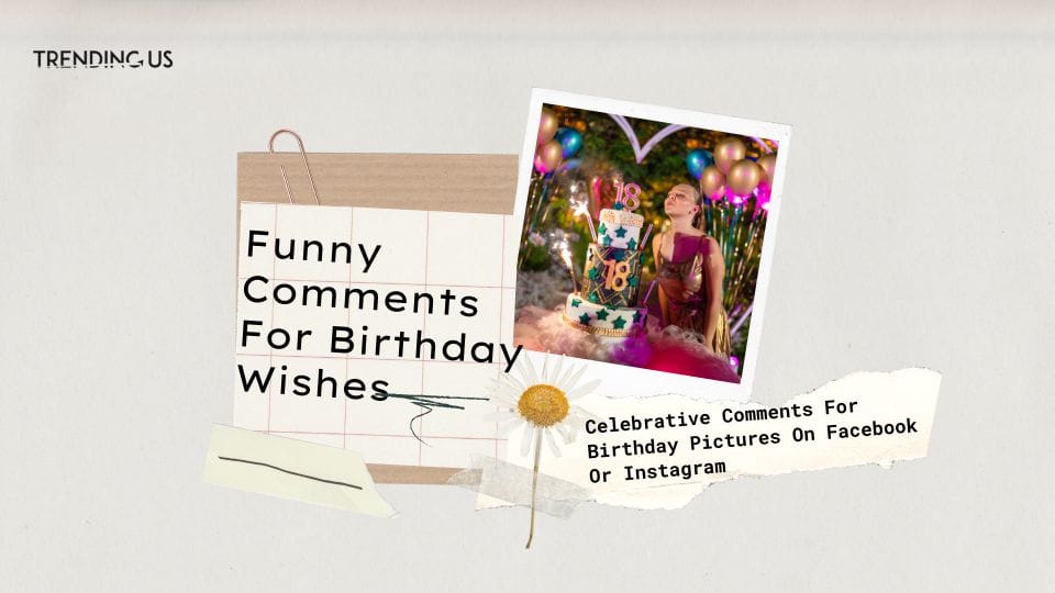 41 Celebrative Comments For Birthday Pictures On Facebook Or Instagram ...