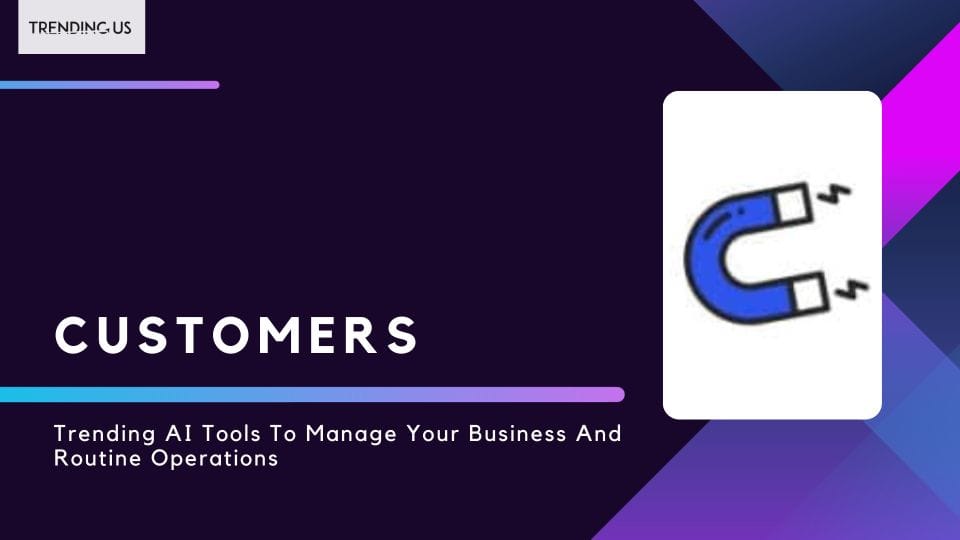 12 Trending AI Tools To Manage Your Business And Routine Operations ...
