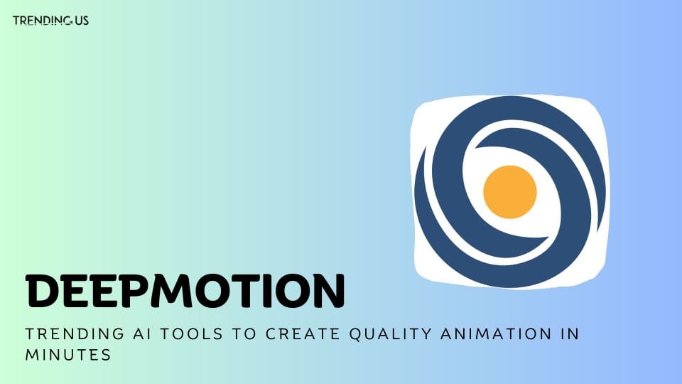 9 Trending AI Tools To Create Quality Animation In Minutes » Trending Us