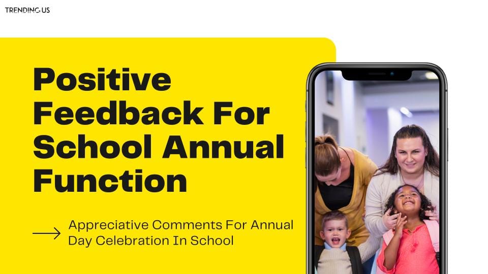 36 Appreciative Comments for Annual Day Celebration in School — Trending Us