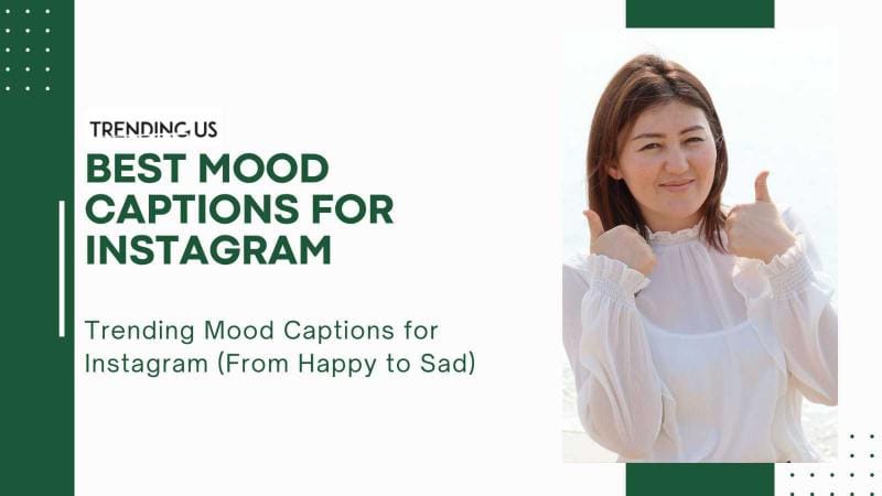146 Mood Captions for Instagram (from Happy to Sad) — Trending Us