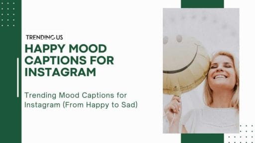 146 Mood Captions for Instagram (from Happy to Sad) — Trending Us