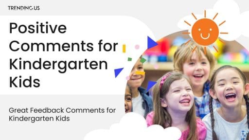 40 Impactful Feedback Comments for Kindergarten Students — Trending Us