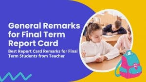 76 Helpful Report Card Remarks for Final Term Students from Teacher ...