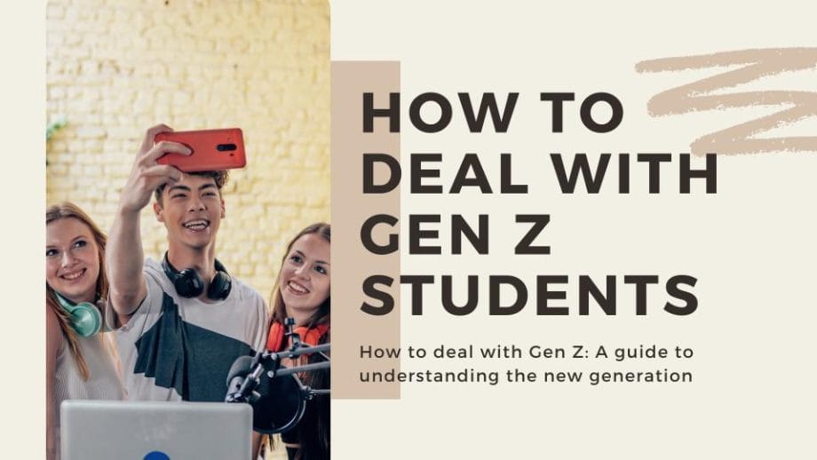 How to Deal with Gen Z: A Guide to Understanding the New Generation ...