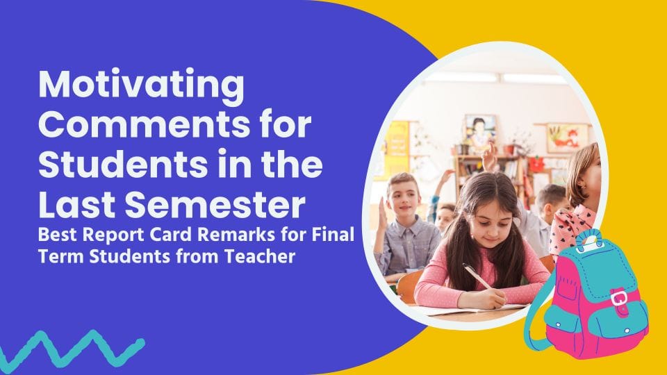 76 Helpful Report Card Remarks for Final Term Students from Teacher ...