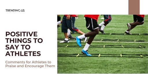 51 Comments for Athletes to Praise and Encourage Them — Trending Us