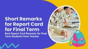 76 Helpful Report Card Remarks for Final Term Students from Teacher ...