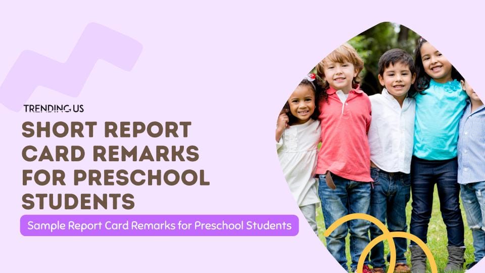 57 Sample Report Card Remarks for Preschool Students — Trending Us