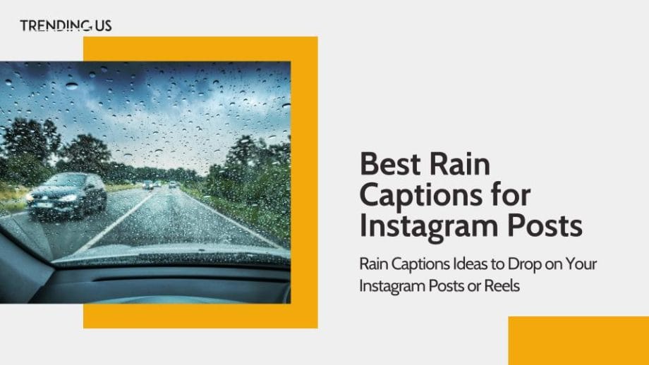 180+ Rain Captions to Drop on Your Instagram Posts or Reels — Trending Us