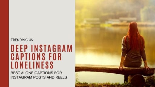 150+ Best Alone Captions for Instagram Reels and Posts — Trending Us
