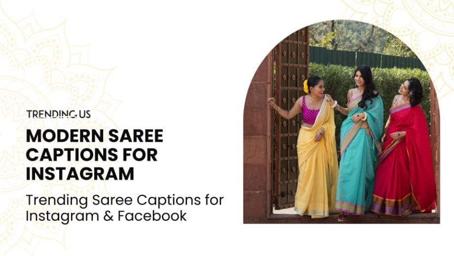 250+ Trending Saree Captions for Instagram & Facebook — Trending Us