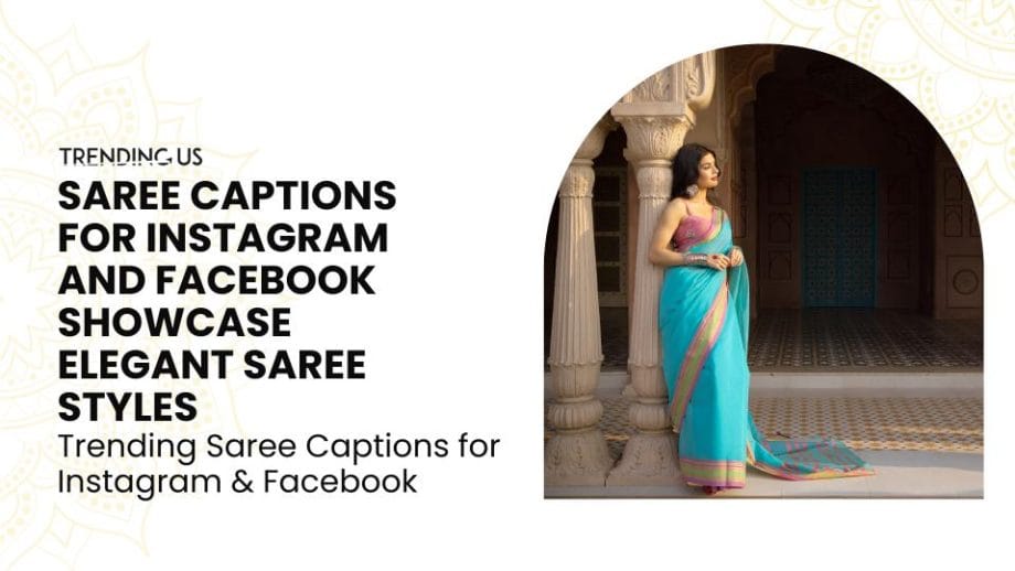 250+ Trending Saree Captions for Instagram & Facebook — Trending Us