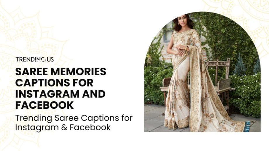250+ Trending Saree Captions for Instagram & Facebook — Trending Us