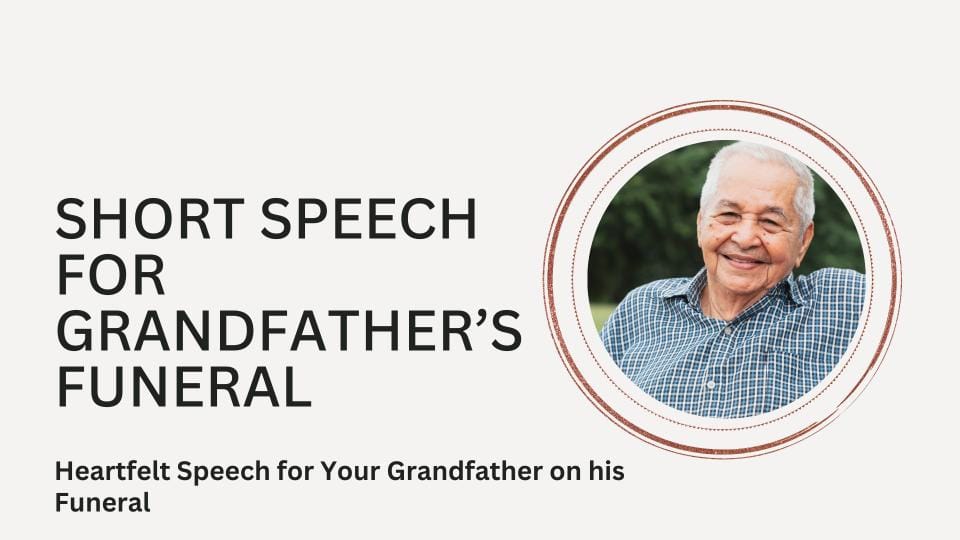 Heartfelt Speech for Your Grandfather on His Funeral — Trending Us