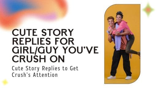 71+ Best Story Replies for Your Crush to Get Her Attention — Trending Us
