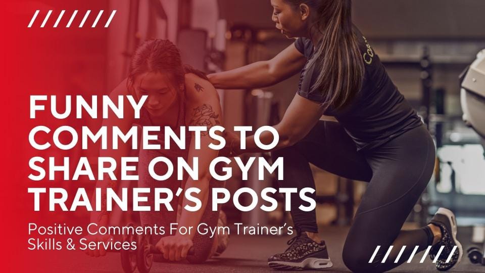 46 Positive Comments for Gym Trainer’s Skills on Instagram — Trending Us