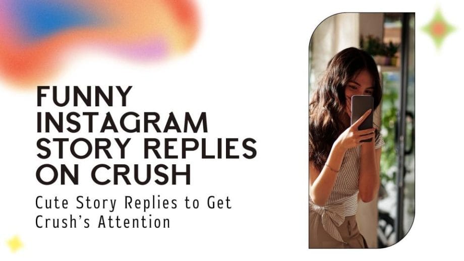 71+ Best Story Replies for Your Crush to Get Her Attention — Trending Us
