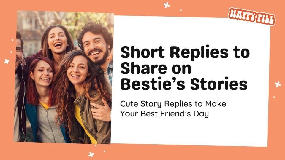 56 Cute Story Replies to Make Your Best Friend’s Day — Trending Us
