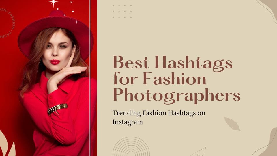 210+ Trending Fashion Hashtags for Models and Influencers on Instagram ...
