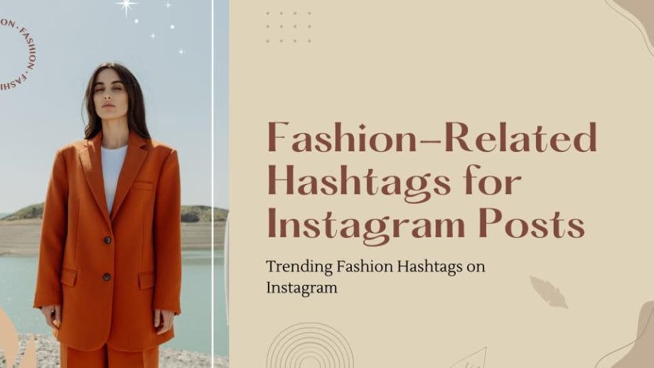 215+ Trending Fashion Hashtags for Models and Influencers on Instagram ...
