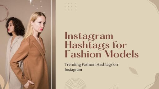 215+ Trending Fashion Hashtags for Models and Influencers on Instagram ...