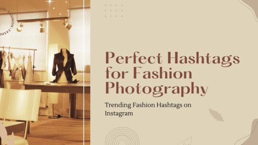 215+ Trending Fashion Hashtags for Models and Influencers on Instagram ...