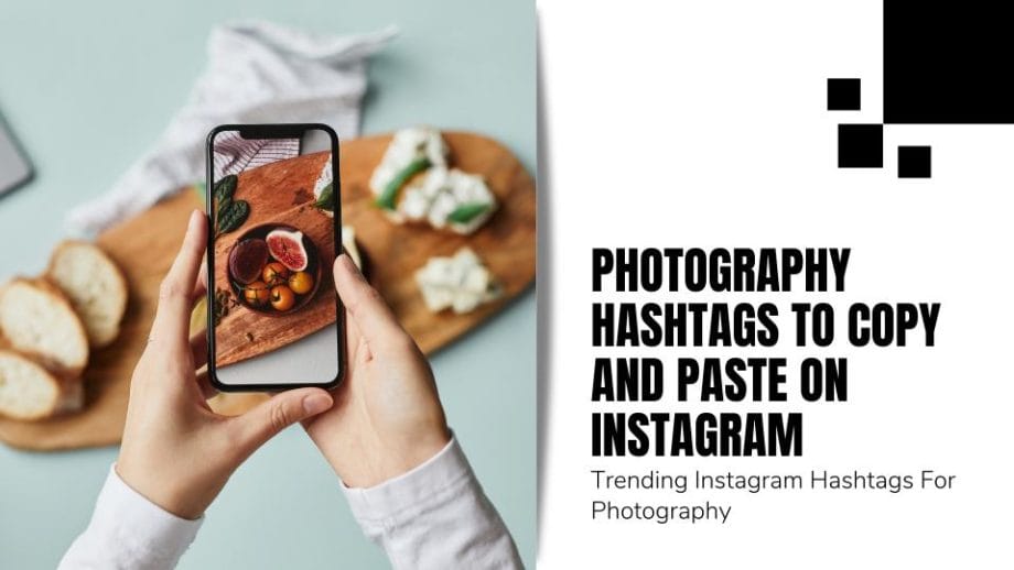 295+ Trending Photography Hashtags to Get Fame on Instagram — Trending Us