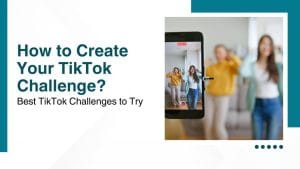 42+ Best TikTok Challenges to Try — Trending Us