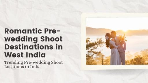 17+ Trending Pre Wedding Shoot Locations in India (Popular Choices) — Trending Us