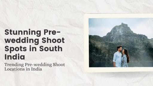 17+ Trending Pre Wedding Shoot Locations in India (Popular Choices ...