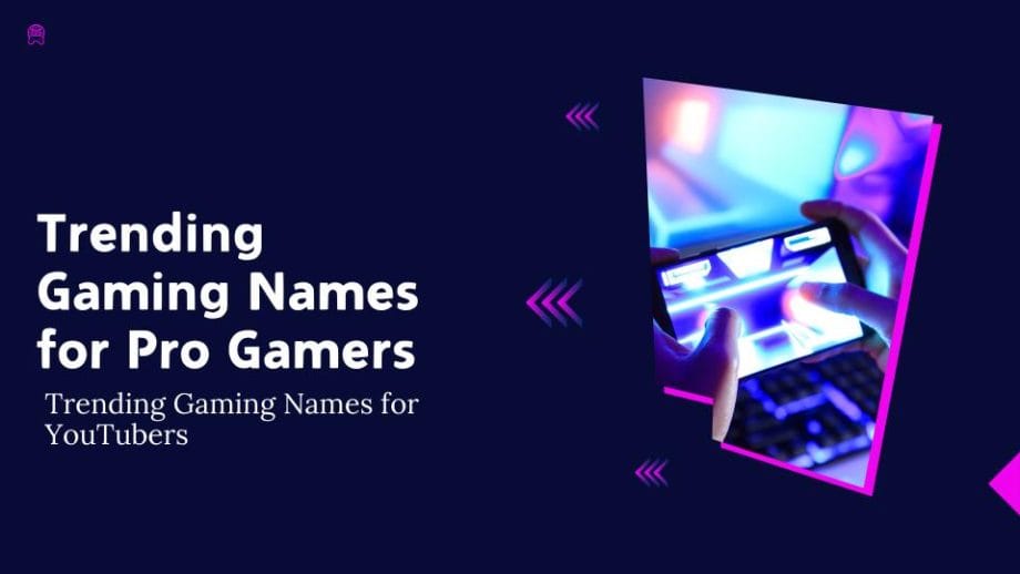 150+ Trending Gaming Names for YouTubers — Trending Us