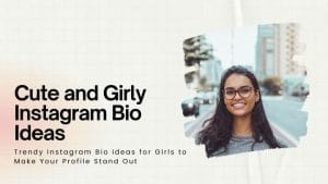 100+ Trendy Instagram Bio for Girls to Make Your Profile Stand Out ...