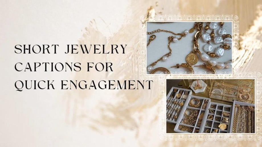 70+ Best Instagram Captions for Jewelry Business — Trending Us