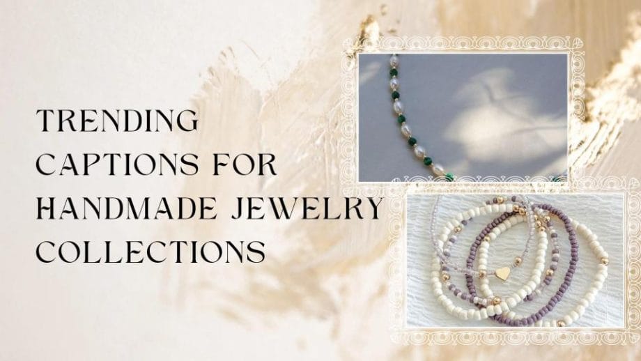 70+ Best Instagram Captions for Jewelry Business — Trending Us