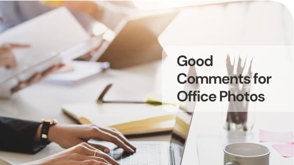 110+ Comments for Office and Work Photos — Trending Us