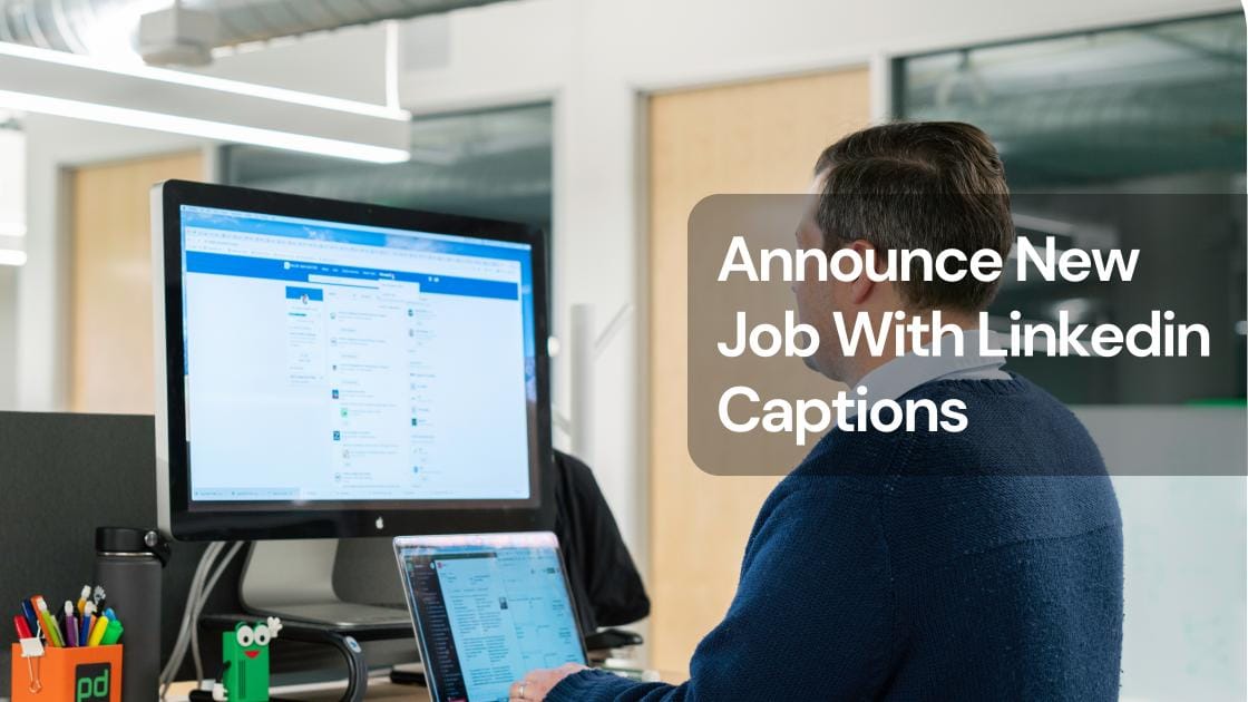 Top 70+ LinkedIn Captions for New Job — Trending Us