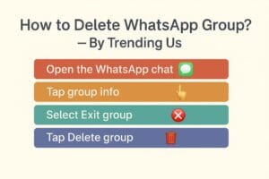 How to Delete WhatsApp Group? (Guide) — Trending Us